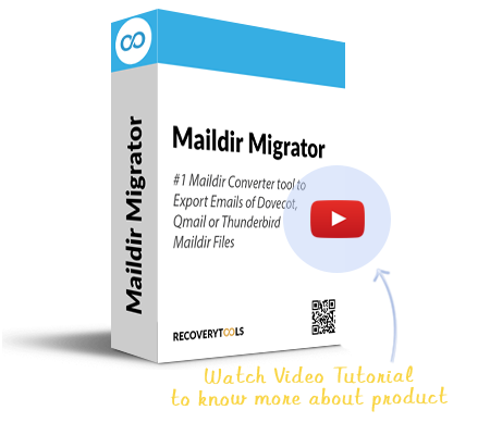 Maildir Migrator – Maildir Export Emails with Qmail, Thunderbird Maildir Converter